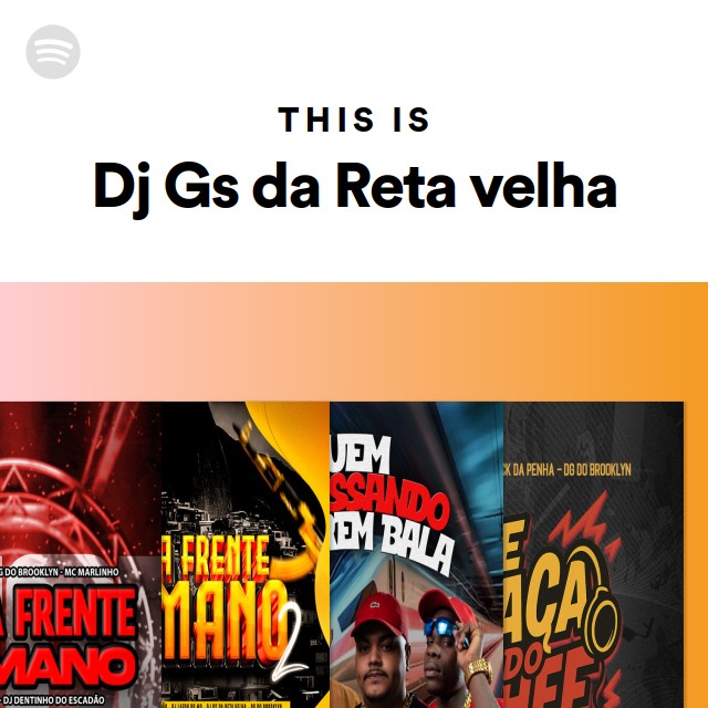 This Is Dj Gs da Reta velha | Spotify Playlist