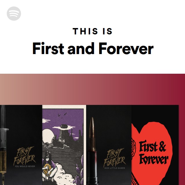 This Is First and Forever | Spotify Playlist