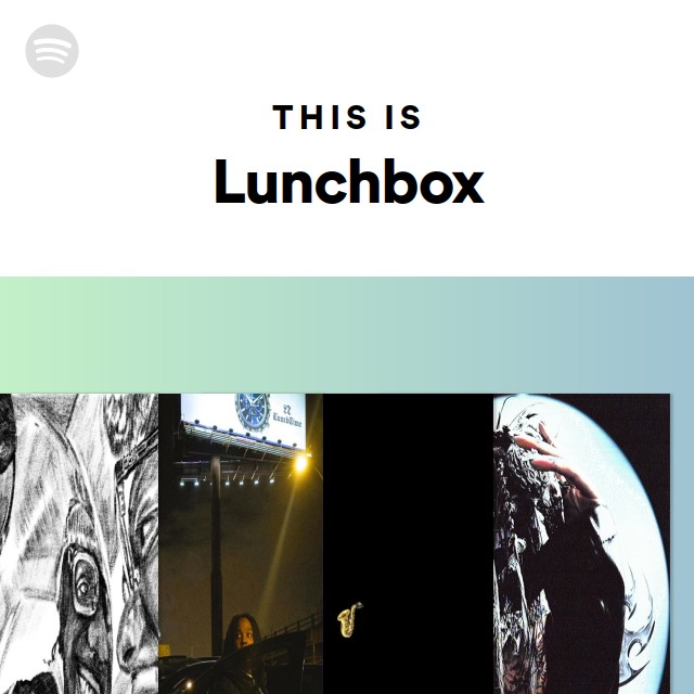 This Is Lunchbox - playlist by Spotify | Spotify