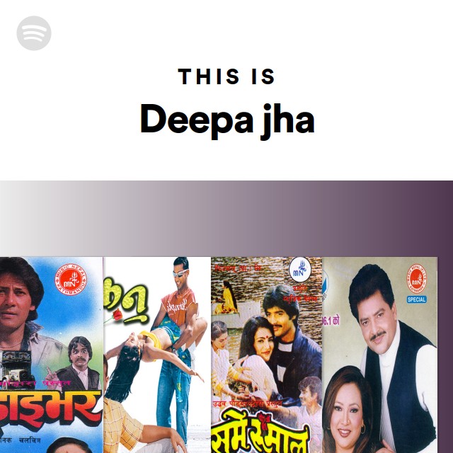 This Is Deepa jha | Spotify Playlist