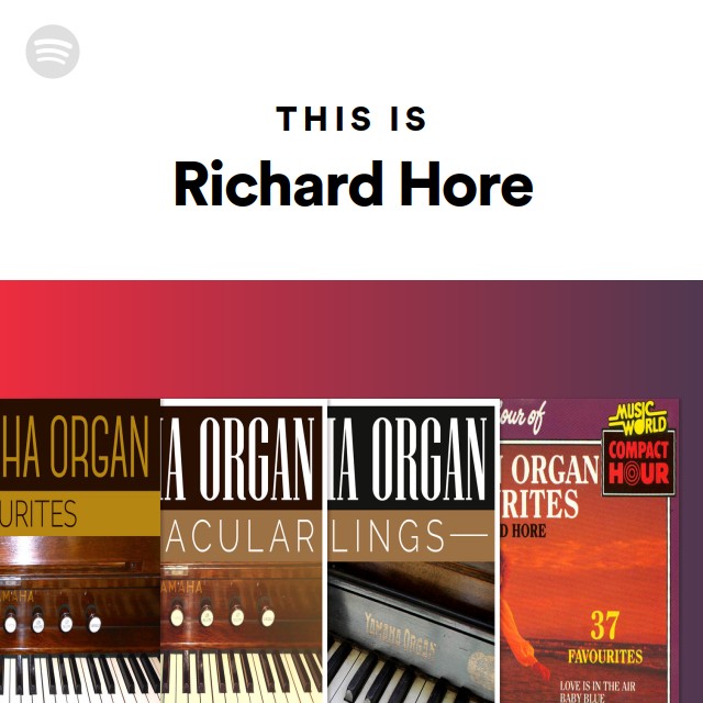 This Is Richard Hore - playlist by Spotify | Spotify