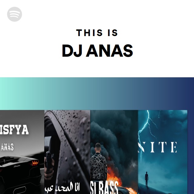 This Is DJ ANAS | Spotify Playlist