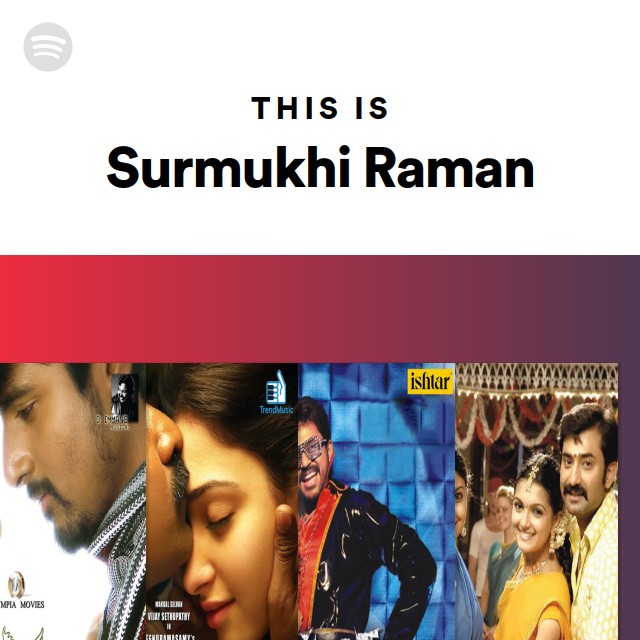 This Is Surmukhi Raman | Spotify Playlist