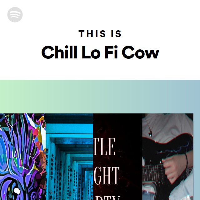 This Is Chill Lo Fi Cow - playlist by Spotify | Spotify