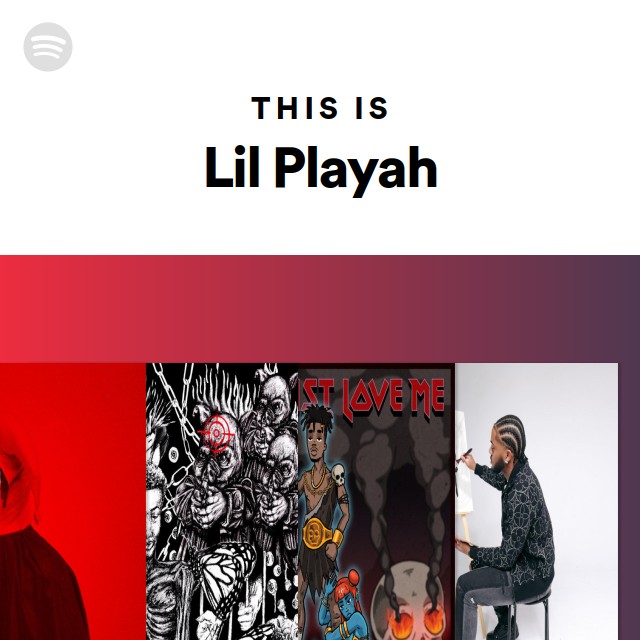 This Is Lil Playah - playlist by Spotify | Spotify