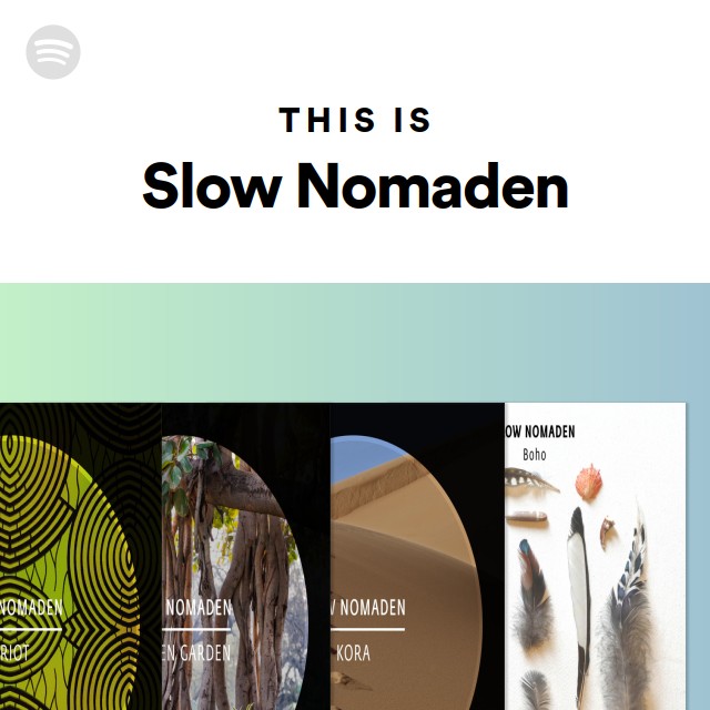 This Is Slow Nomaden - playlist by Spotify | Spotify