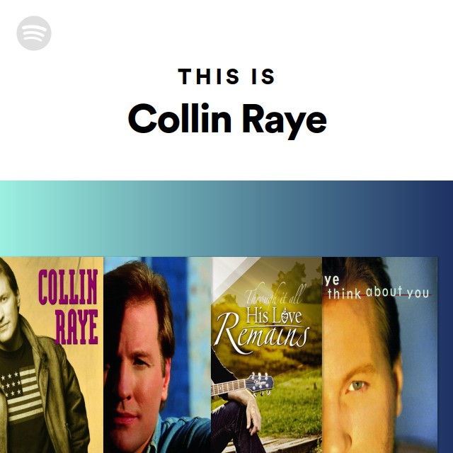 This Is Collin Raye - playlist by Spotify | Spotify