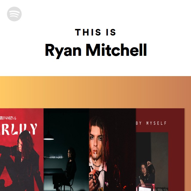 This Is Ryan Mitchell - playlist by Spotify | Spotify