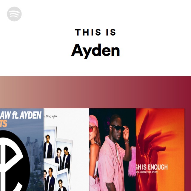This Is Ayden - playlist by Spotify | Spotify