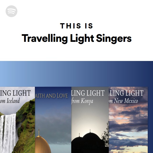 This Is Travelling Light Singers | Spotify Playlist