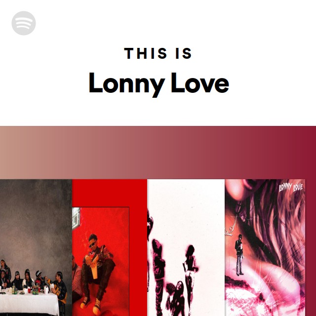 This Is Lonny Love - playlist by Spotify | Spotify