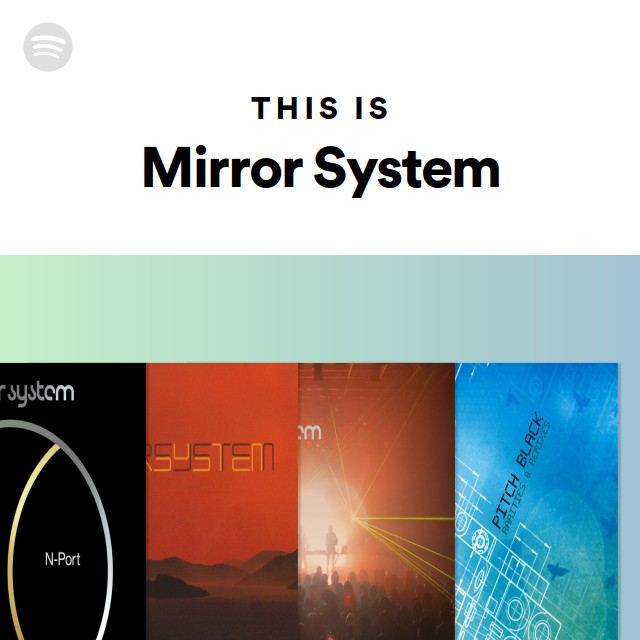 This Is Mirror System - playlist by Spotify | Spotify