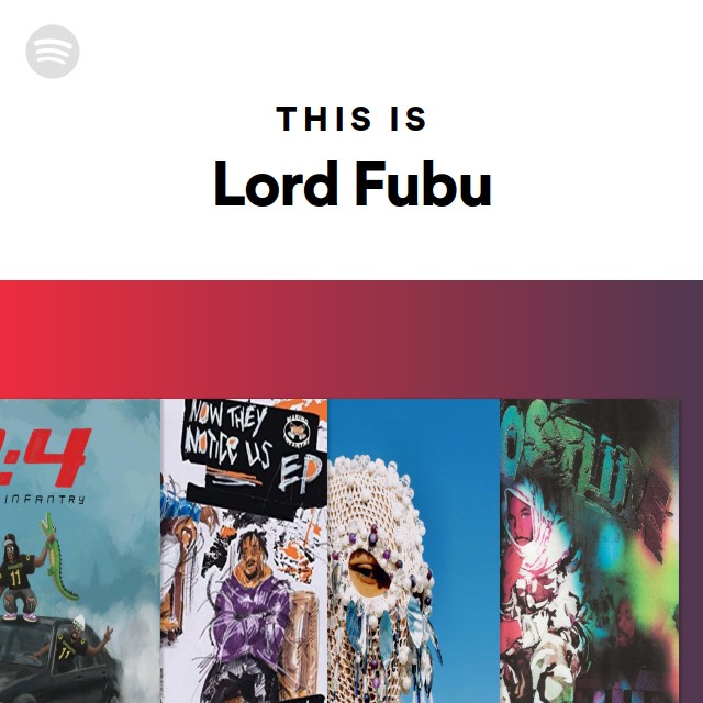 This Is Lord Fubu - playlist by Spotify | Spotify