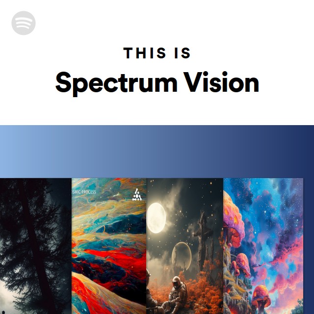 This Is Spectrum Vision - playlist by Spotify | Spotify