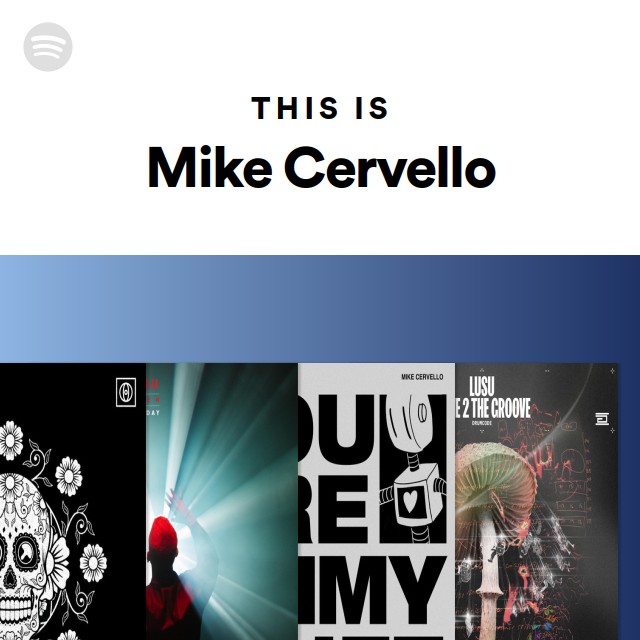 This Is Mike Cervello - playlist by Spotify | Spotify