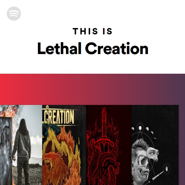 This Is Lethal Creation - playlist by Spotify | Spotify