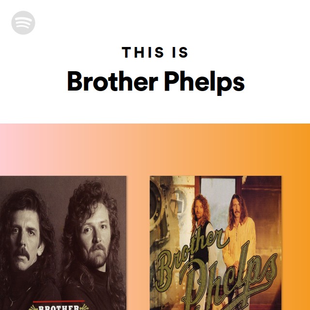 This Is Brother Phelps | Spotify Playlist