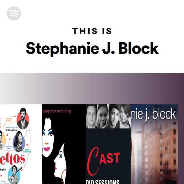 This Is Stephanie J. Block - playlist by Spotify | Spotify