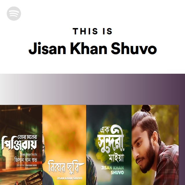 This Is Jisan Khan Shuvo | Spotify Playlist