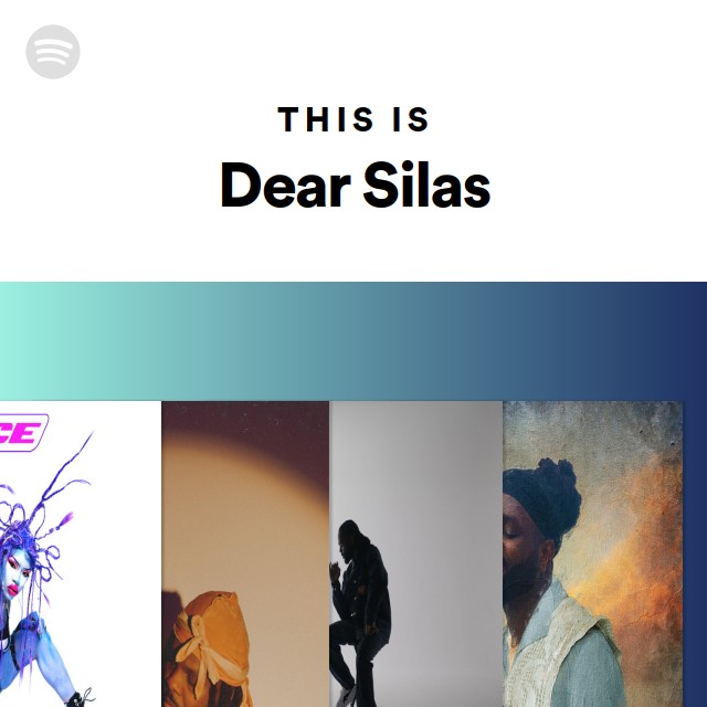 This Is Dear Silas - playlist by Spotify | Spotify