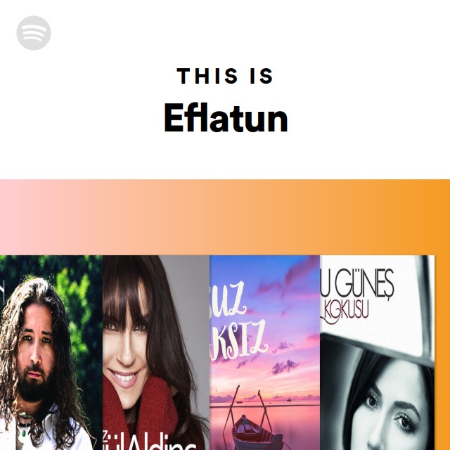 This Is Eflatun - playlist by Spotify | Spotify