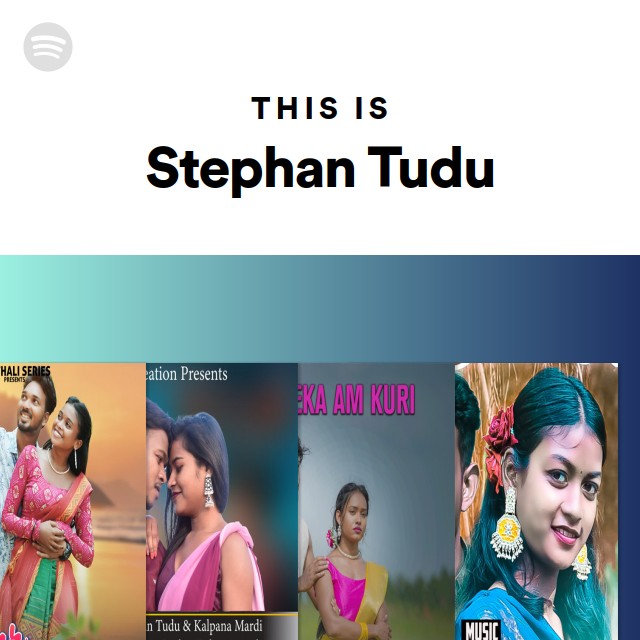 This Is Stephan Tudu | Spotify Playlist