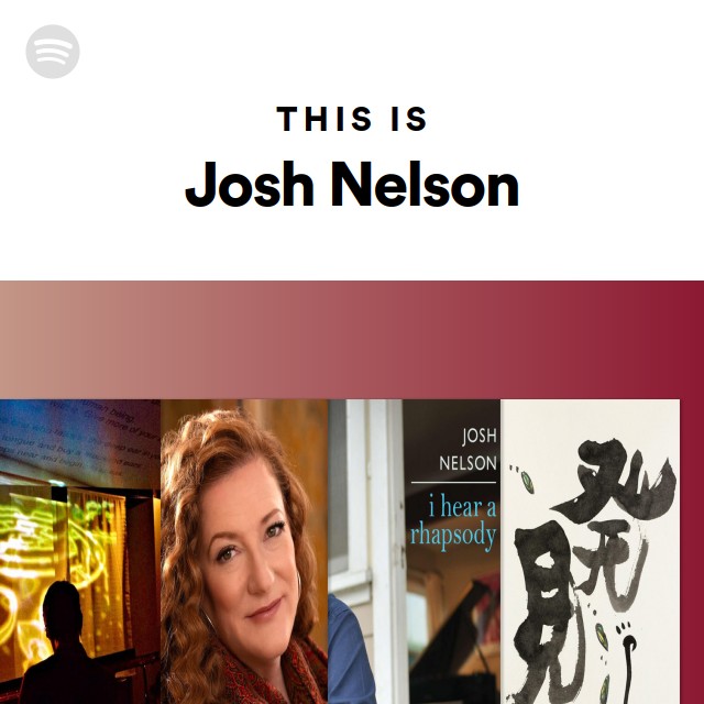 This Is Josh Nelson | Spotify Playlist