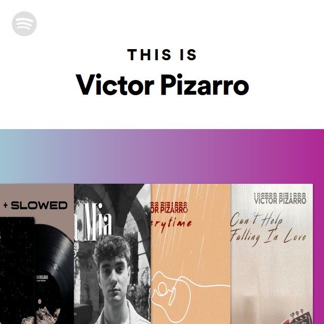 This Is Victor Pizarro - playlist by Spotify | Spotify