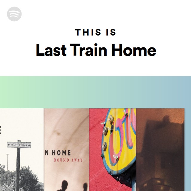 Last Train Home Quotes