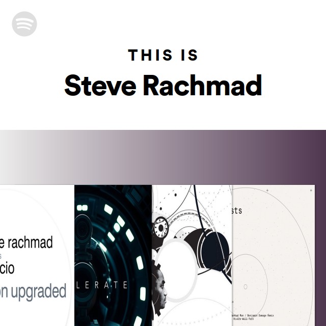 This Is Steve Rachmad - playlist by Spotify | Spotify