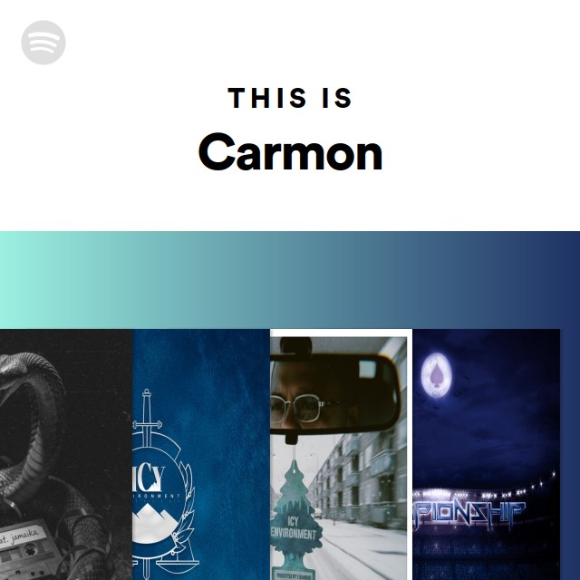 This Is Carmon - playlist by Spotify | Spotify
