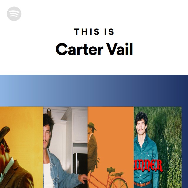 This Is Carter Vail - playlist by Spotify | Spotify