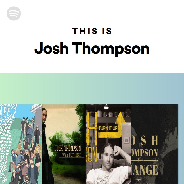 This Is Josh Thompson - playlist by Spotify | Spotify