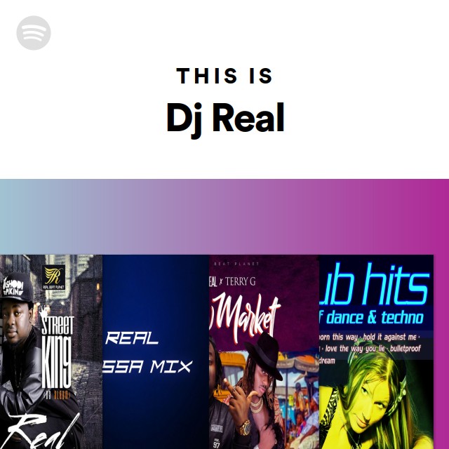 This Is Dj Real - playlist by Spotify | Spotify
