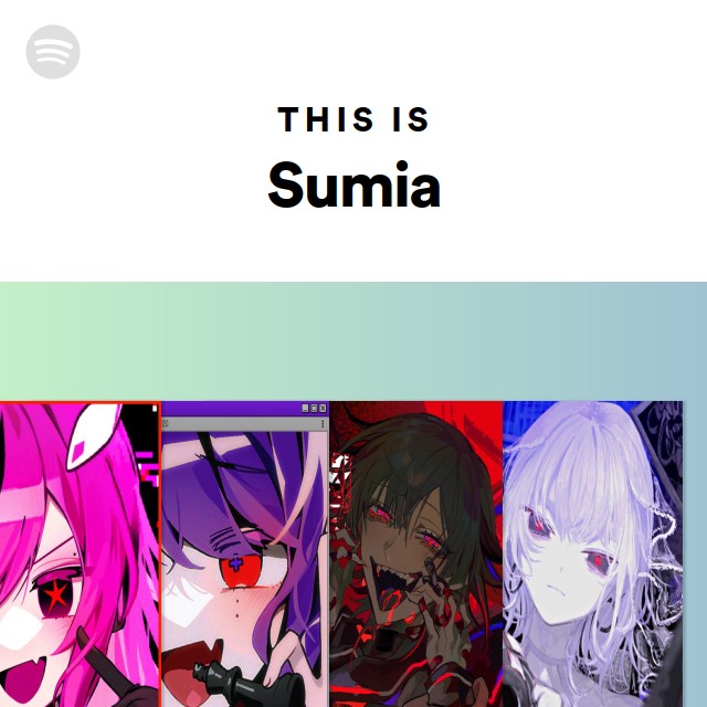 This Is Sumia - playlist by Spotify | Spotify