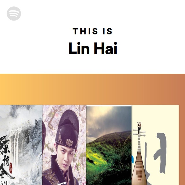 This Is Lin Hai - playlist by Spotify | Spotify