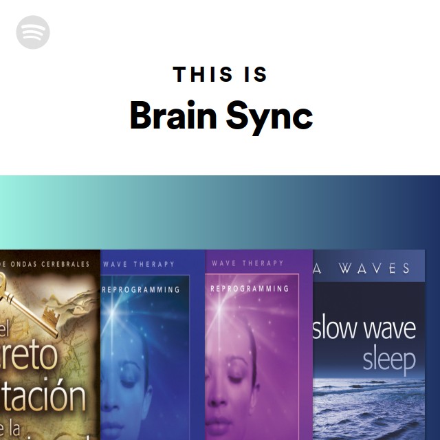 This Is Brain Sync | Spotify Playlist