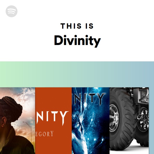 This Is Divinity - playlist by Spotify | Spotify