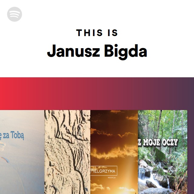This Is Janusz Bigda - playlist by Spotify | Spotify