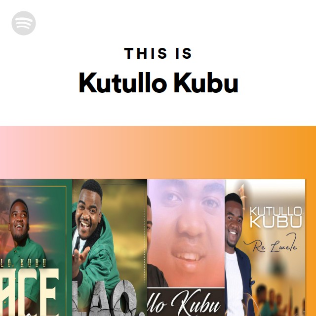 This Is Kutullo Kubu | Spotify Playlist