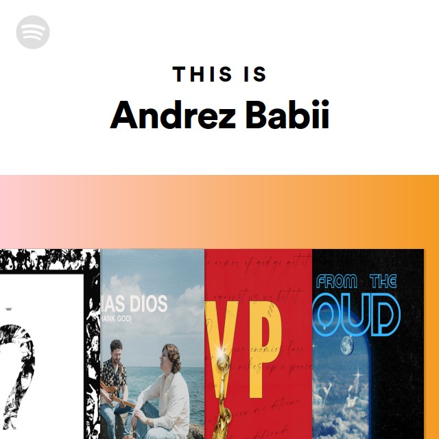 This Is Andrez Babii - playlist by Spotify | Spotify