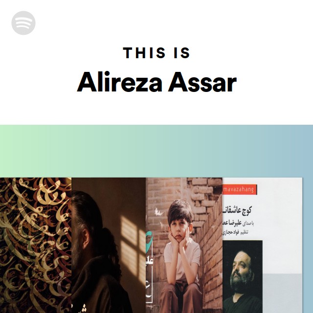 This Is Alireza Assar - playlist by Spotify | Spotify