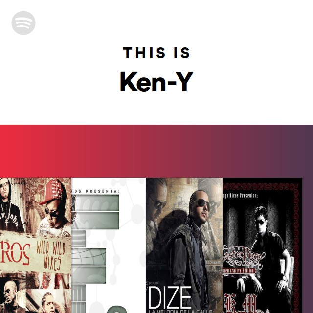 This Is Ken-Y - playlist by Spotify | Spotify