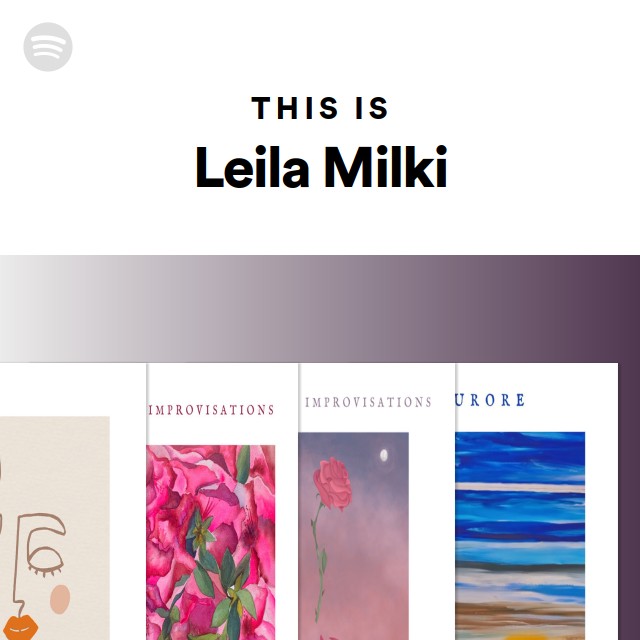 This Is Leila Milki | Spotify Playlist