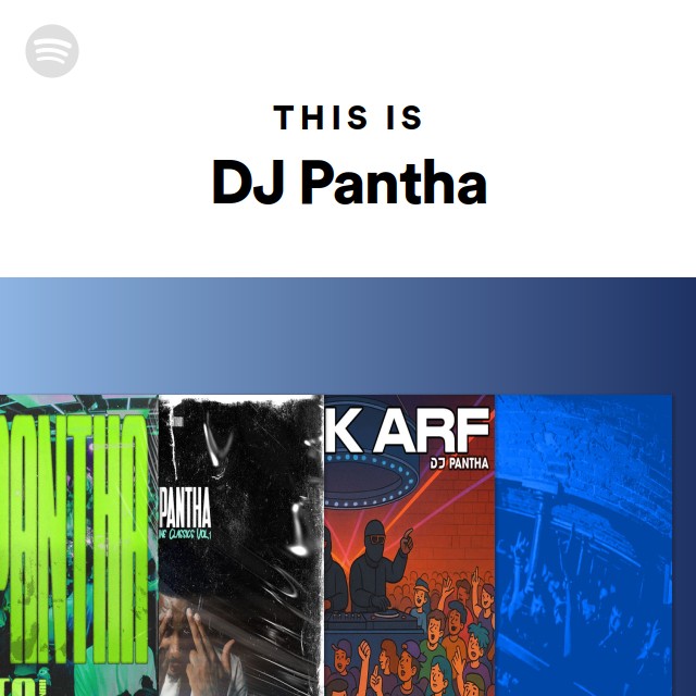 This Is DJ Pantha - playlist by Spotify | Spotify