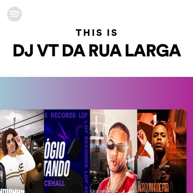 This Is DJ VT DA RUA LARGA - playlist by Spotify | Spotify
