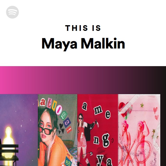 This Is Maya Malkin - playlist by Spotify | Spotify
