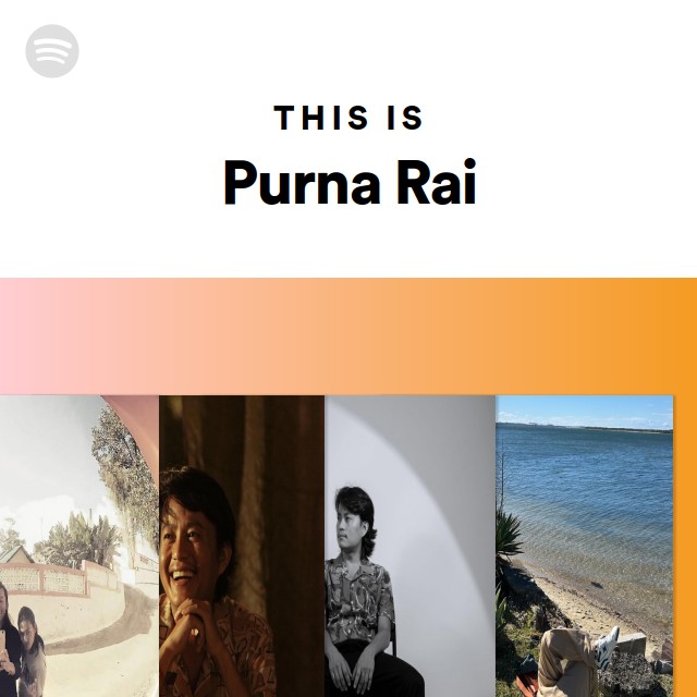 This Is Purna Rai | Spotify Playlist