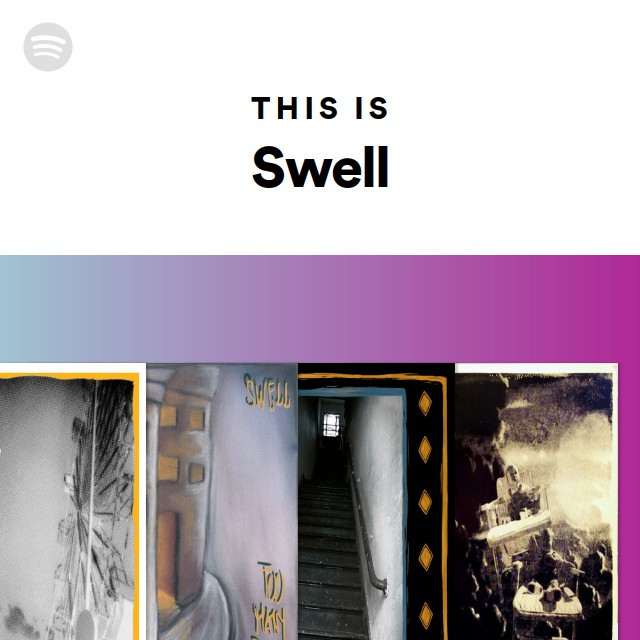 This Is Swell - playlist by Spotify | Spotify