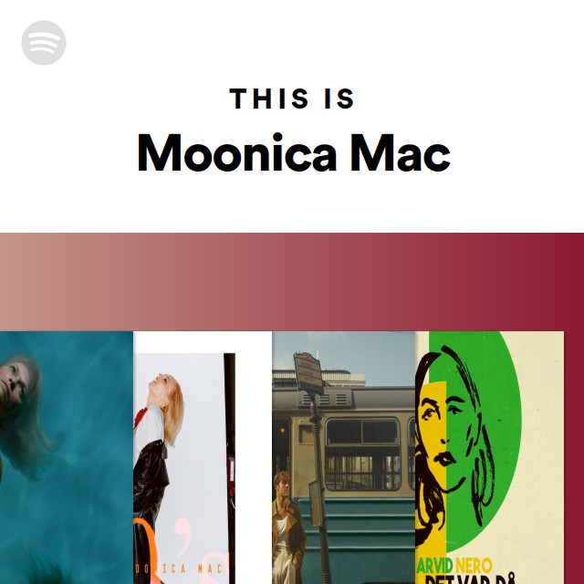 This Is Moonica Mac | Spotify Playlist